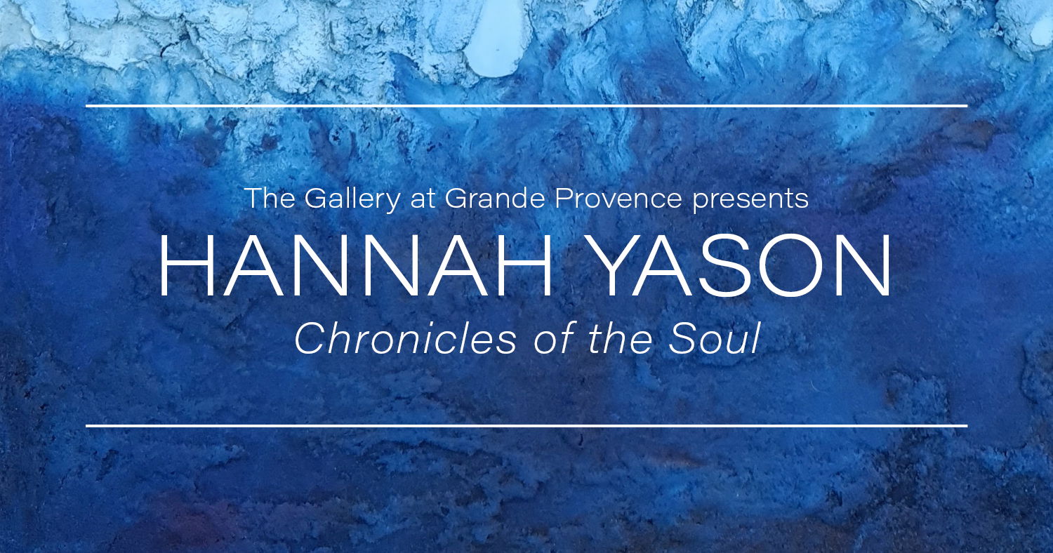 ‘Chronicles of the Soul’ a solo exhibition by Hannah Yason - Grande ...