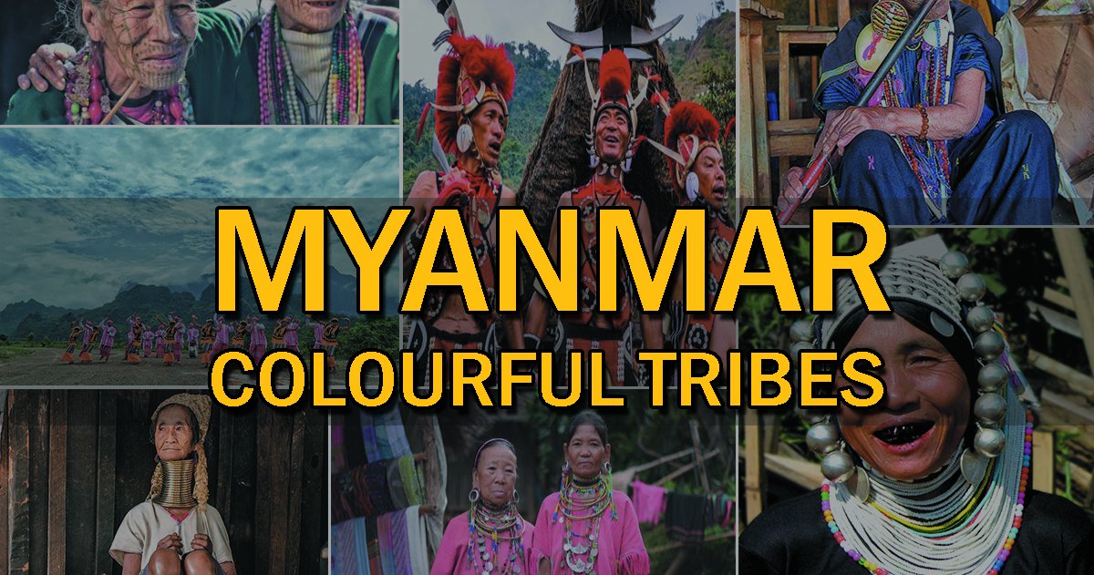 MYANMAR | COLOURFUL TRIBES - Asian Tour Myanmar